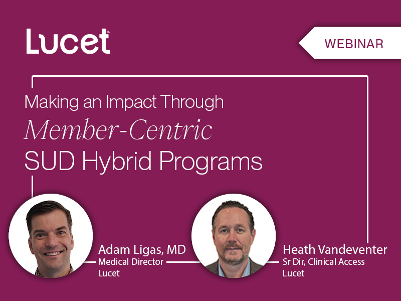 Member-Centric Substance Use Disorder (SUD) Hybrid Programs